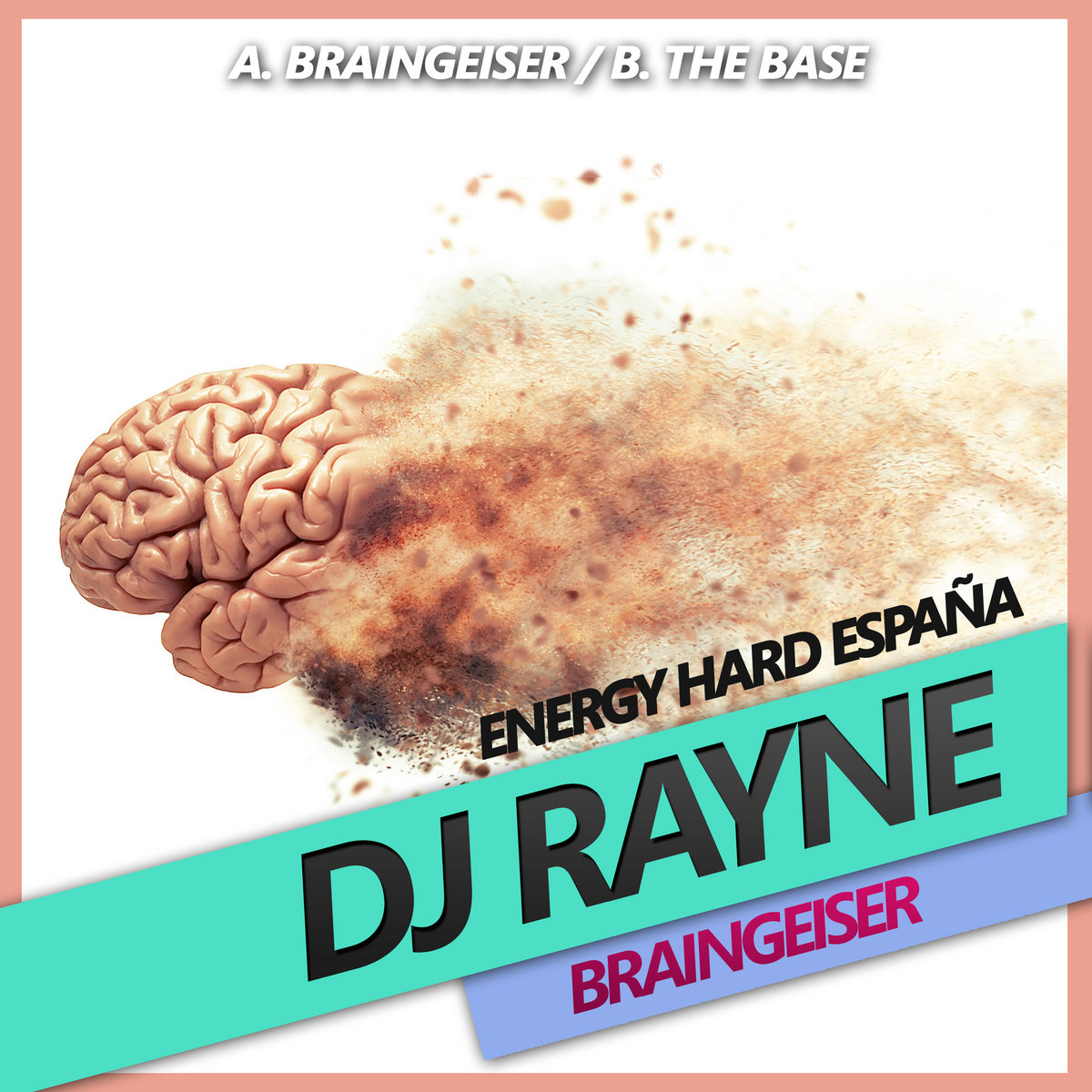 Braingeiser | Dj Rayne
