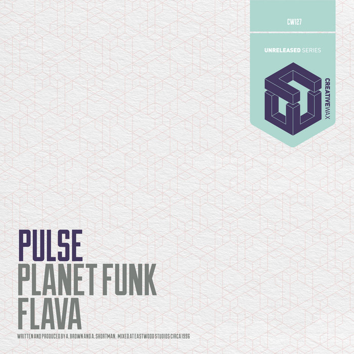 CW127 - Pulse - Planet Funk / Flava | Creative Wax Recordings