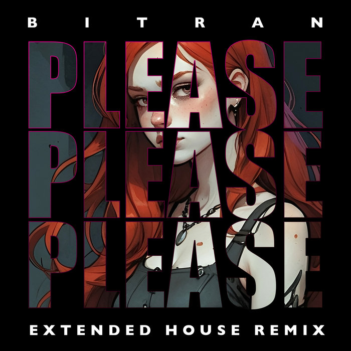 Bitran Feat. Nina Dill - Please Please Please (Extended House Remix ...