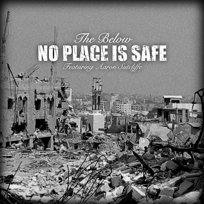 No Place is Safe (featuring Aaron Sutcliffe) | The Below featuring ...