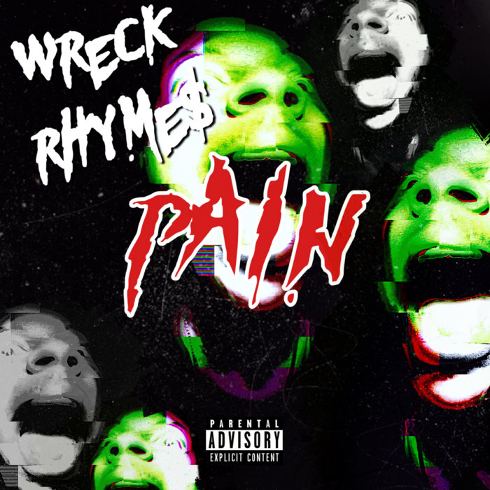 PAIN | Wreck Rhyme$