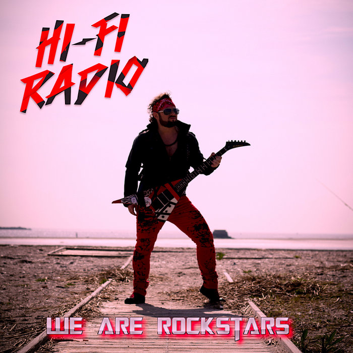We Are Rockstars | Hi-Fi Radio