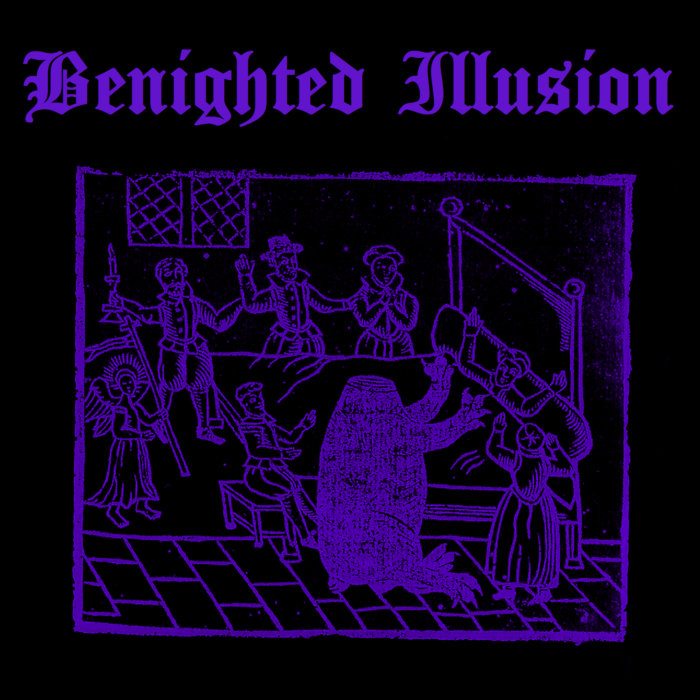 Benighted Illusion | Benighted Illusion