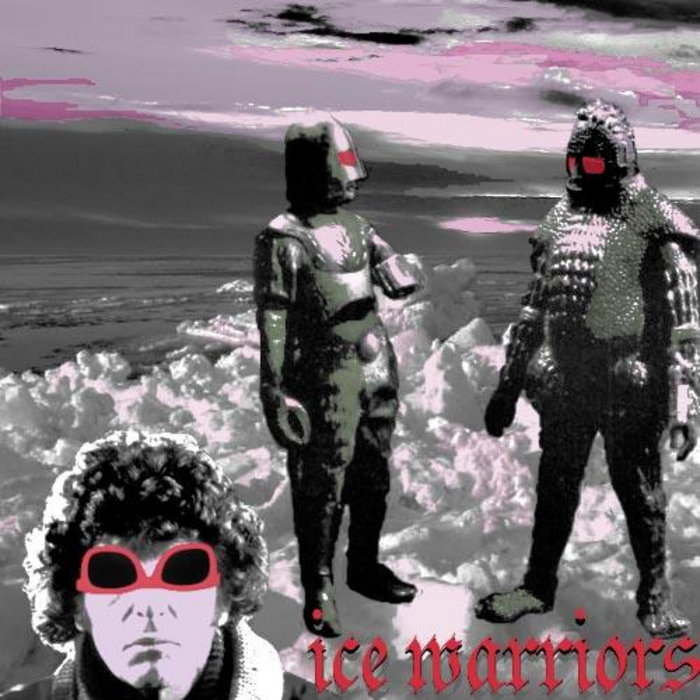 Ice Warriors | Ice Warriors