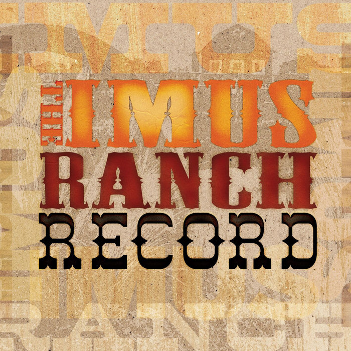 The Imus Ranch Record | New West Records