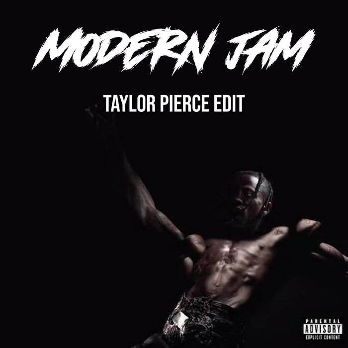 Modern Jam - Taylor Pierce Edit | Taylor Pierce