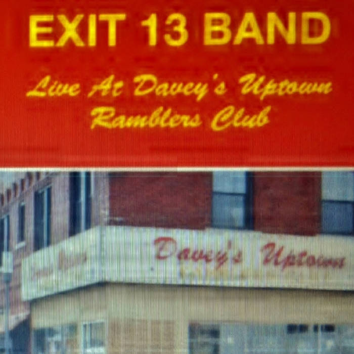 Exit 13 Band Live at Davey's Uptown Ramblers Club | Exit 13 Band