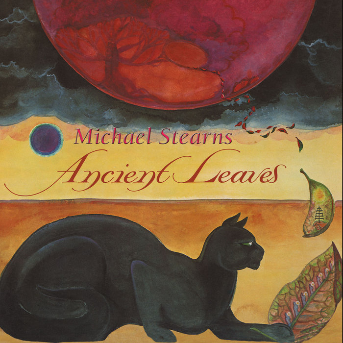 Ancient Leaves | Michael Stearns