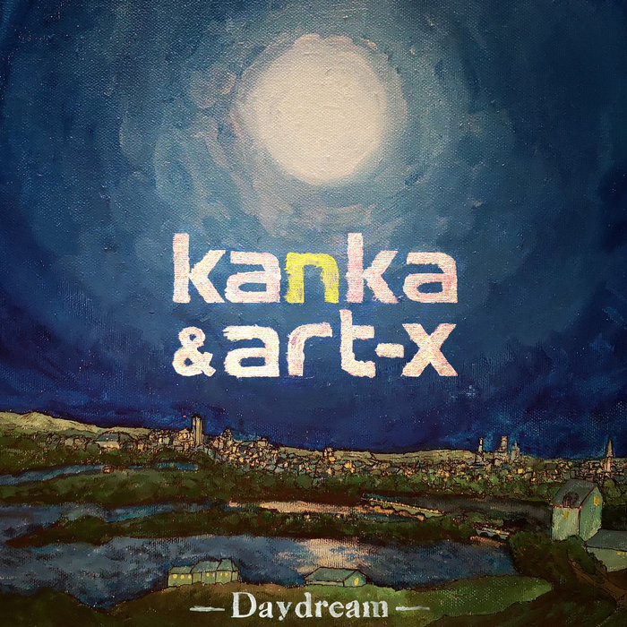 Daydream ft Art-X | kanka