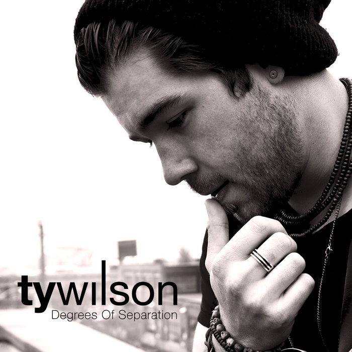 Degrees of Separation | Ty Wilson