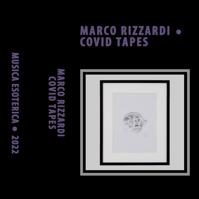 Covid Tapes | Marco Rizzardi | Musica Esoterica