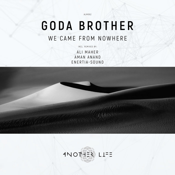 We Came From Nowhere | Goda Brother | Another Life Music