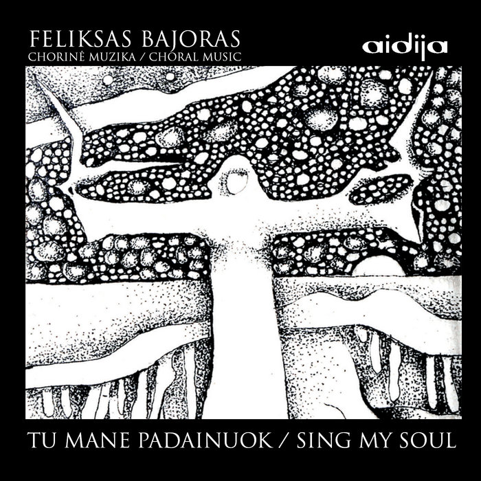 Feliksas Bajoras. Tu mane padainuok / Sing My Soul | Aidija Chamber ...