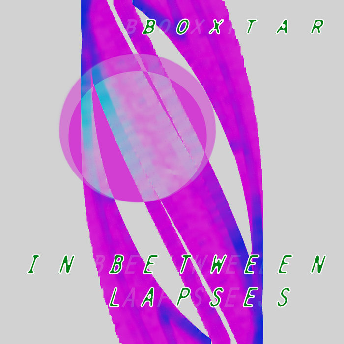 In Between Lapses | BoxTar | Elyse Records