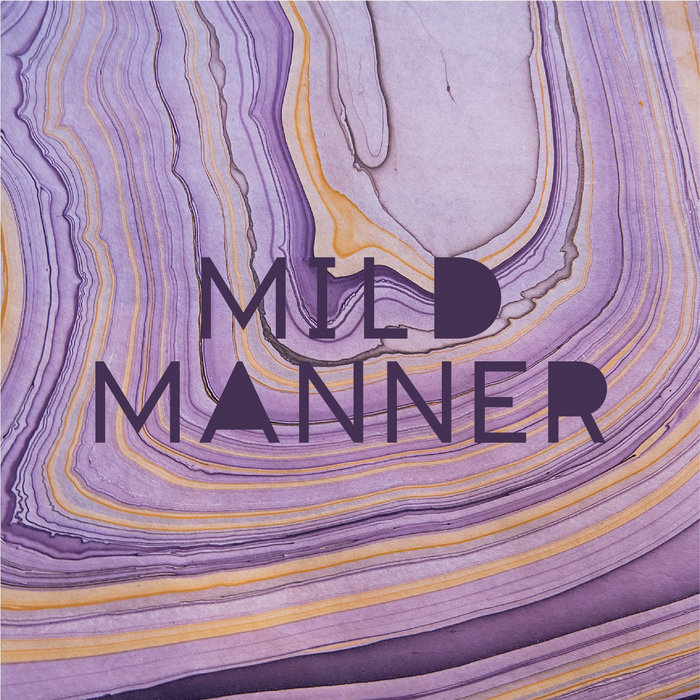 Mild Manner | Mild Manner