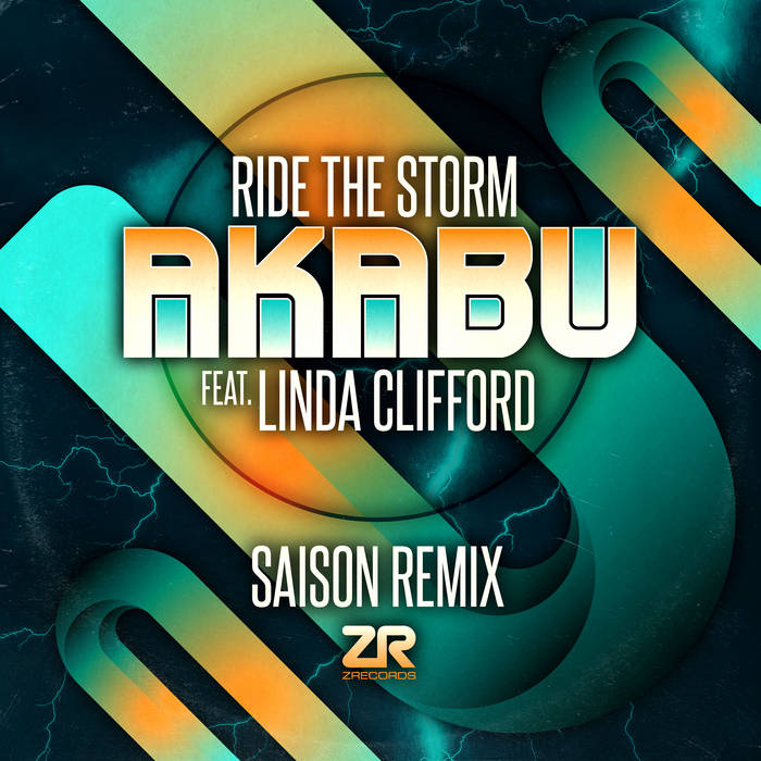 Ride The Storm ft. Linda Clifford (Saison Remix) | Akabu | Z Records