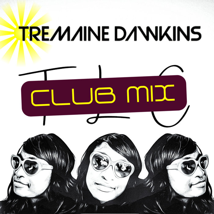 TLC (Club Mix) | Tremaine Dawkins