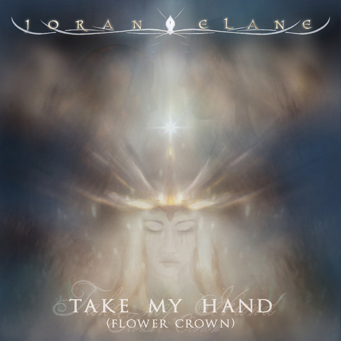 Take my Hand (Flower Crown) | Joran Elane