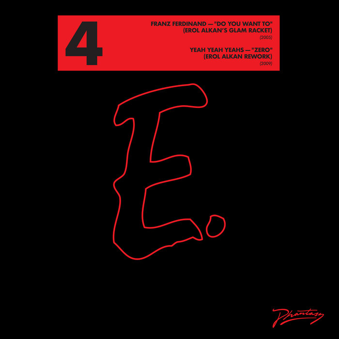 Erol Alkan Reworks: Franz Ferdinand 'Do You Want To' / Yeah Yeah Yeahs ...