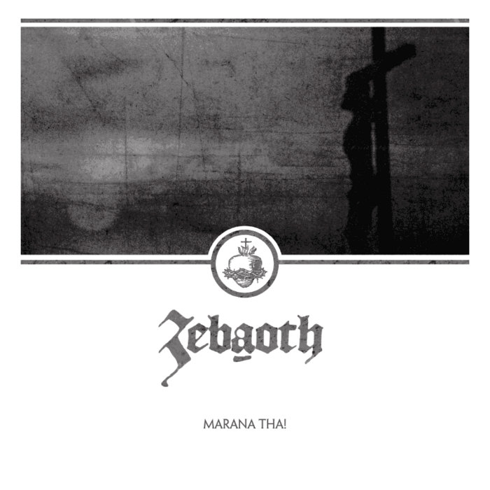 Marana tha! | Zebaoth / Credo In Unum Deum | Zebaoth
