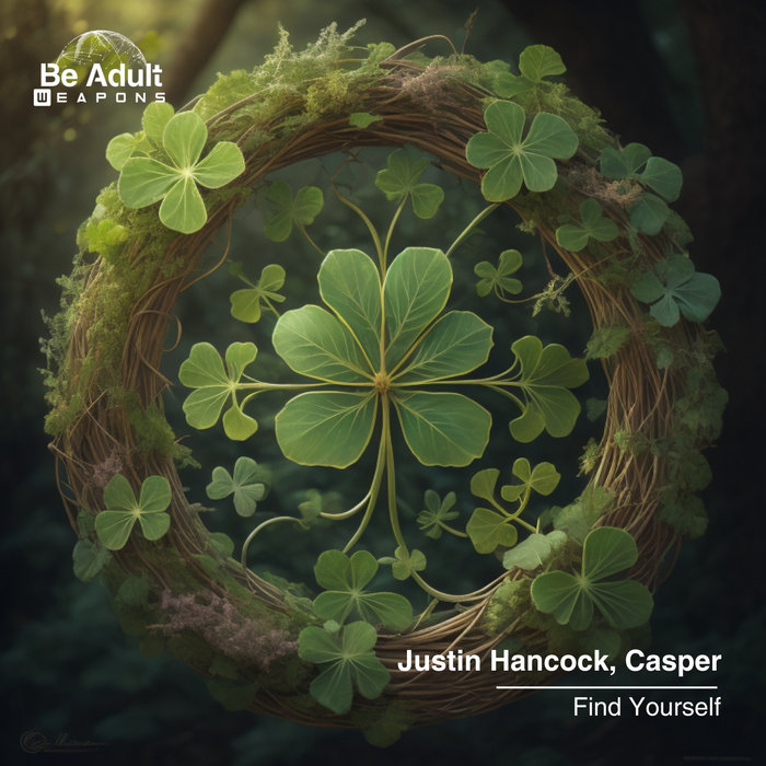 Find Yourself | Justin Hancock, Casper | Be Adult Music