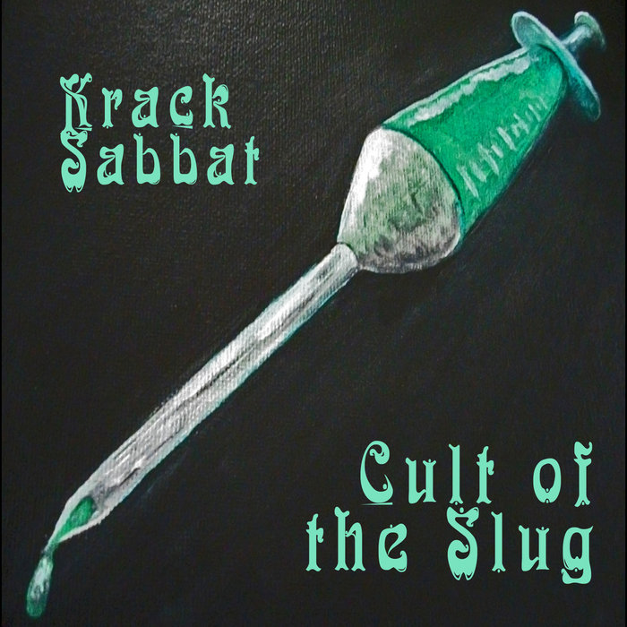 Cult of the Slug | Krack Sabbat