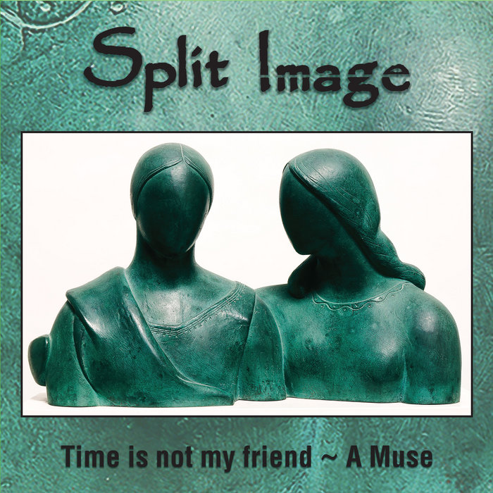 Time is not my friend & A Muse. | Split Image