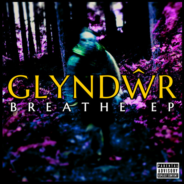 Breathe EP | Glyndŵr