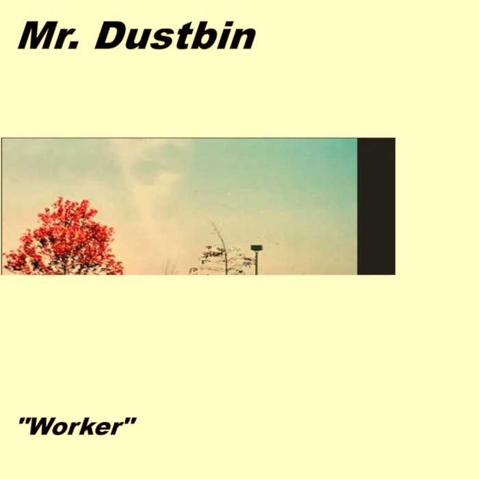 Worker | Mr. Dustbin