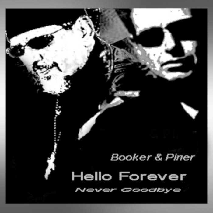 Hello Forever, Never Goodbye | Muruga Booker & Benjamin Piner | Musart ...