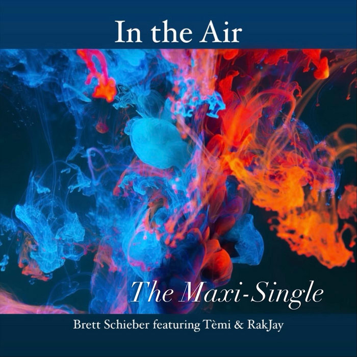 In the Air - The Maxi-Single | Brett Schieber - featuring Témi and ...