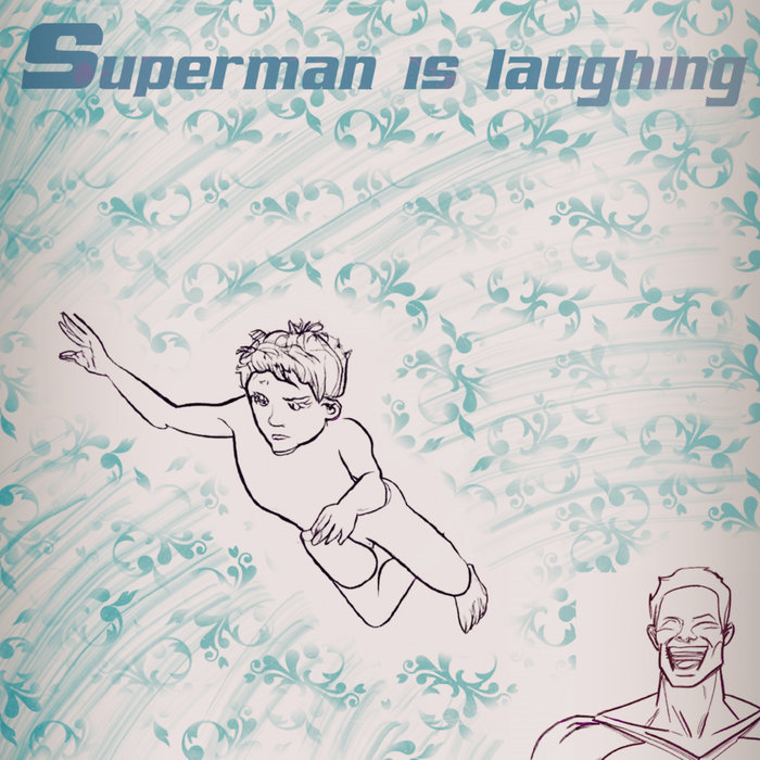 Superman Is Laughing | Birds are better