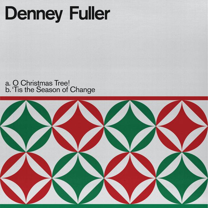 O Christmas Tree! / 'Tis the Season of Change | Denney Fuller | Dennis ...