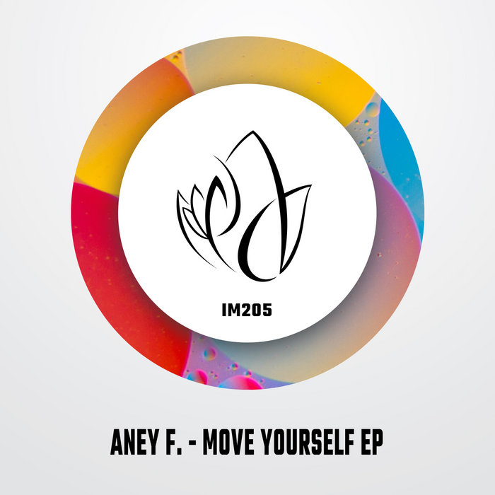 Aney F. - Move Yourself EP - Innocent Music | Aney F. | ANEY F.