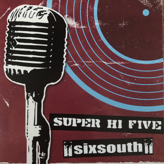 Super Hi Five / Six South split | Super Hi Five