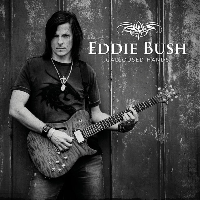 Calloused Hands | Eddie Bush