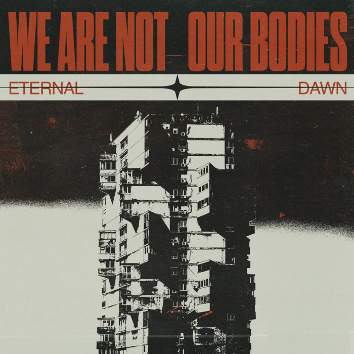 Eternal Dawn | We Are Not Our Bodies