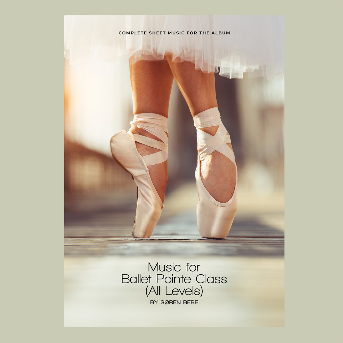 Complete Sheet Music for "Music for Ballet Pointe Class (All Levels ...