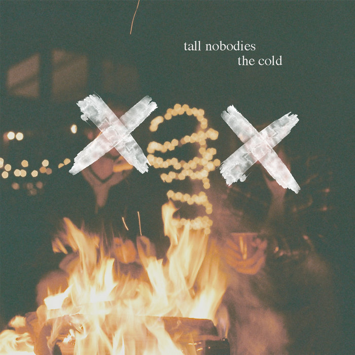 the cold | Tall Nobodies