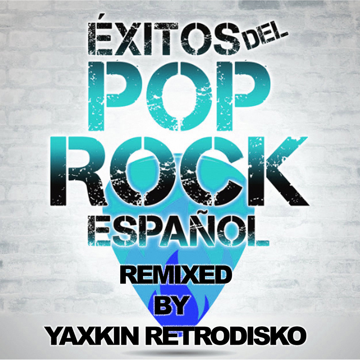 Rock Pop en español remixes Vol 1 | Yaxkin Retrodisko