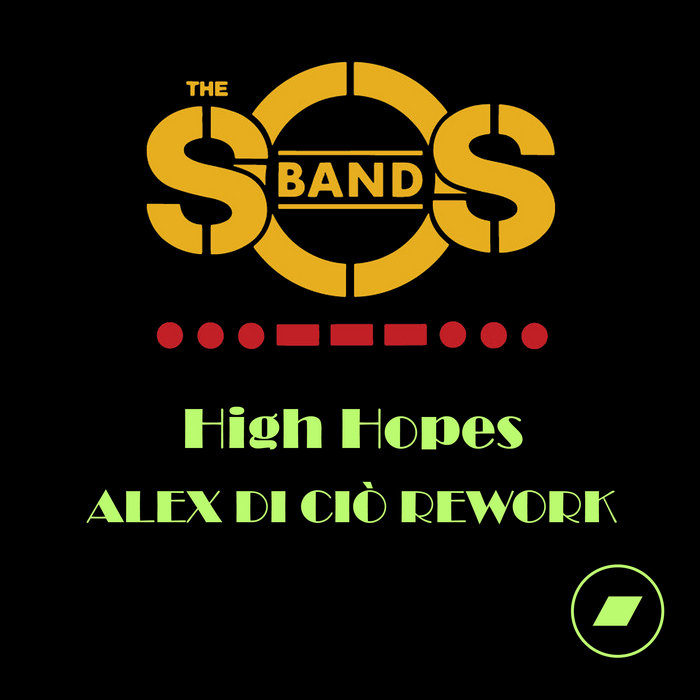 The S.O.S. Band - High Hopes (Alex Di Ciò Rework) | DISCO STALLION