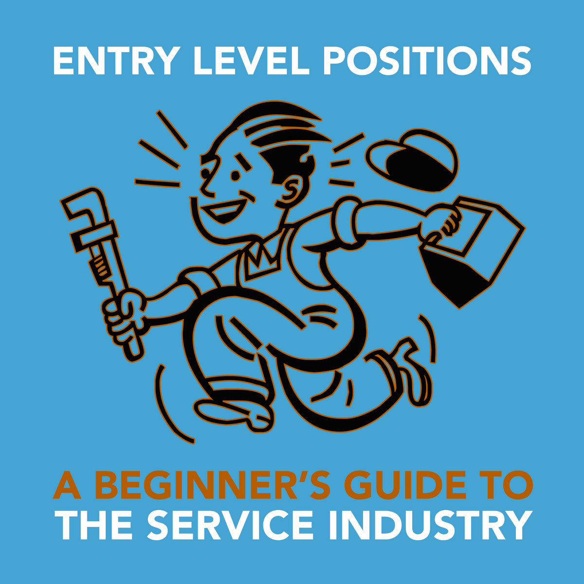Entry Level Positions: A Beginner's Guide to The Service Industry | The ...