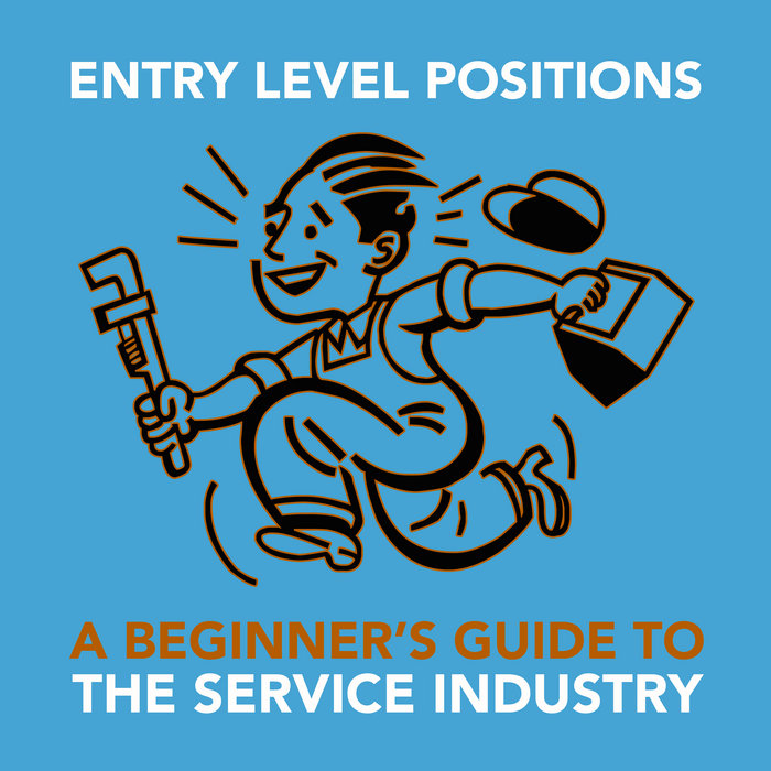 Entry Level Positions: A Beginner's Guide to The Service Industry | The ...