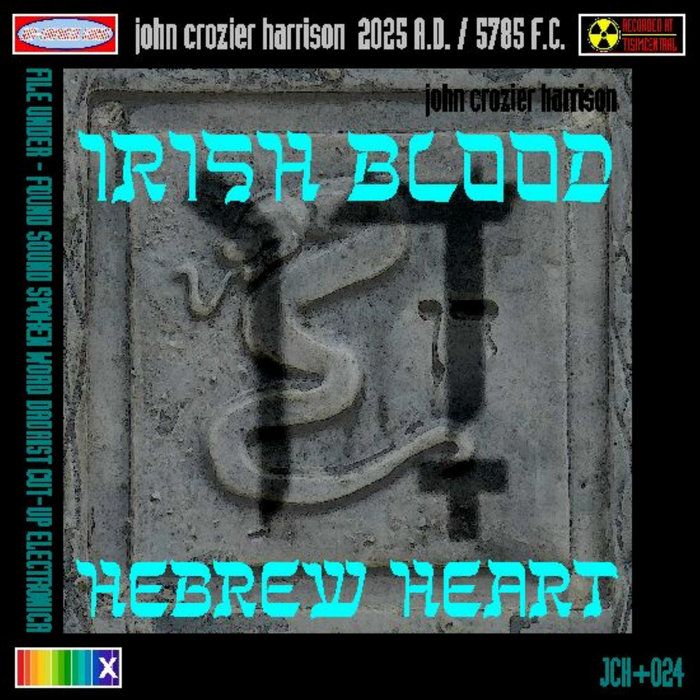 John Crozier Harrison - Irish Blood Hebrew Heart Ep JCH+024 | john ...