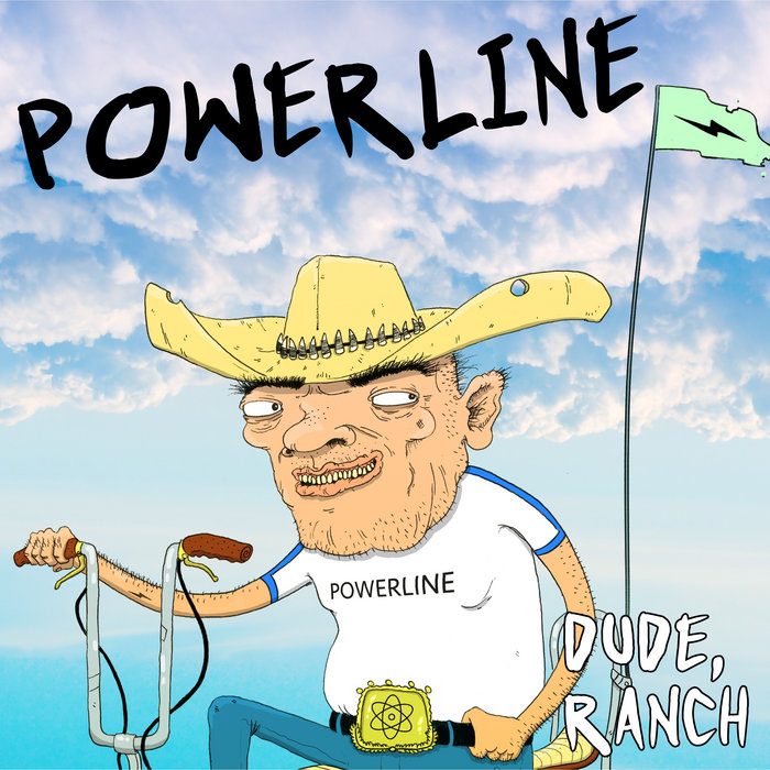 Dude, Ranch (Demo) | Powerline