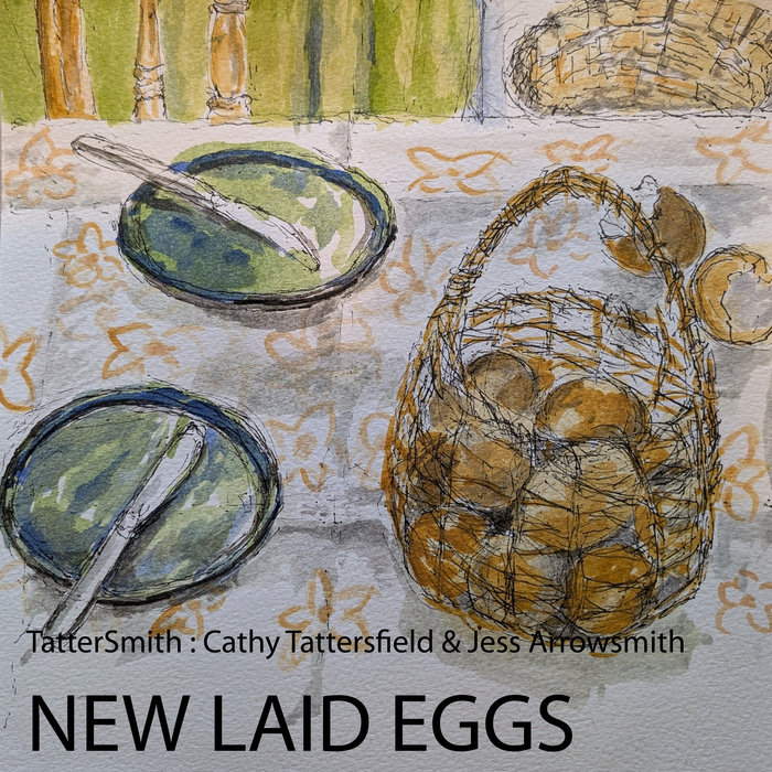 New Laid Eggs | TatterSmith: Cathy Tattersfield and Jess Arrowsmith