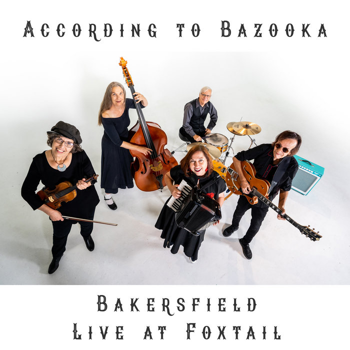 Bakersfield Live at Foxtail | According to Bazooka