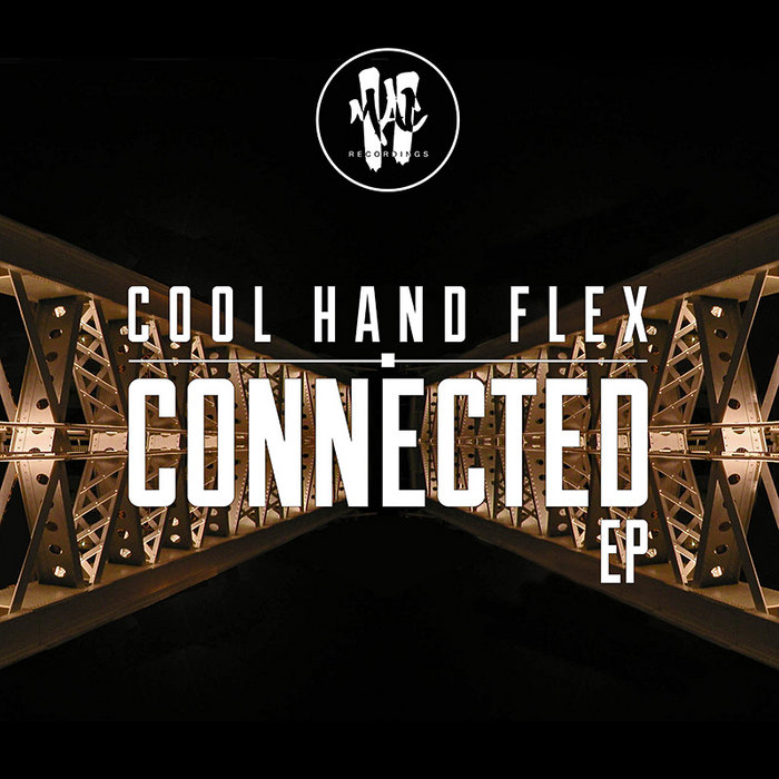 Cool Hand Flex - Connected Ep | Mac2 Recordings