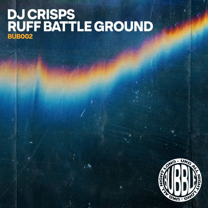 Ruff Battle Ground | DJ Crisps | Bubble