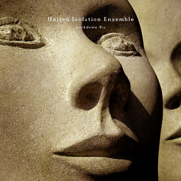 Lockdown #12 | United Isolation Ensemble